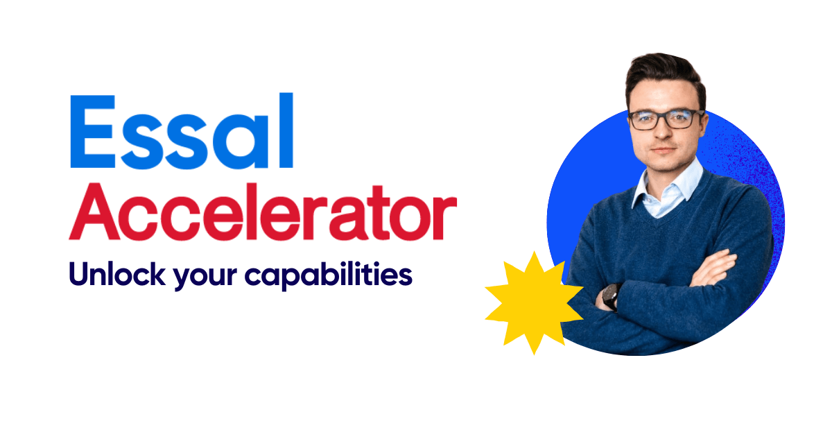 Essal Accelerator | Unlock Your Capabilities